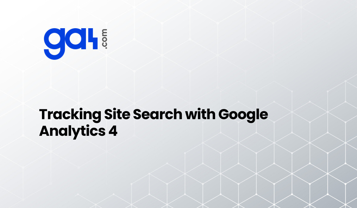 How To Track Site Search Terms with GA4? | GA4.com
