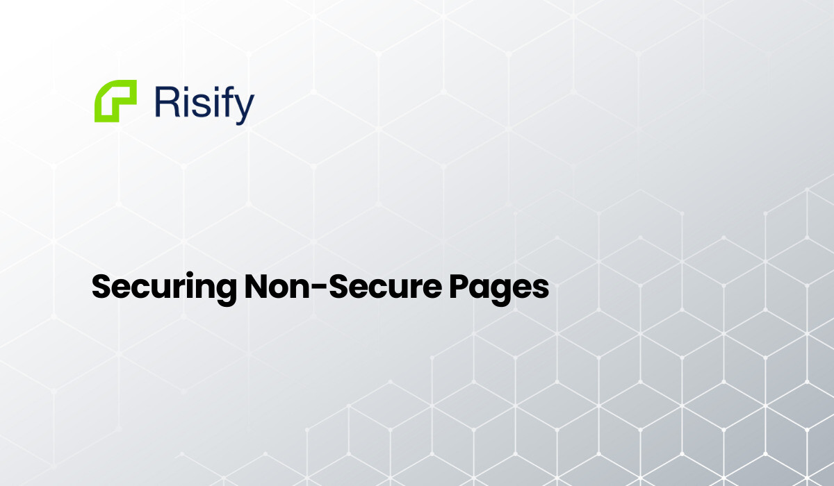 Securing Non-Secure Pages | Risify