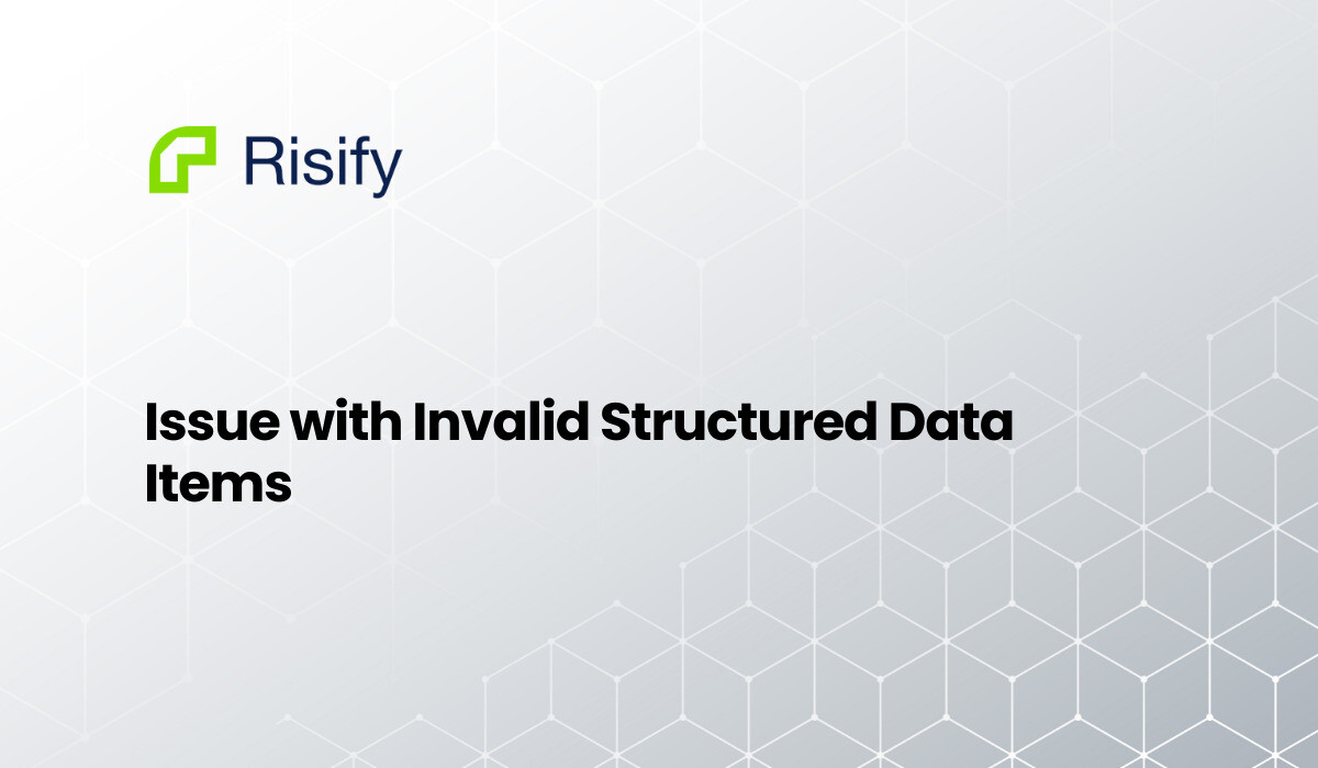 Issue with Invalid Structured Data Items | Risify