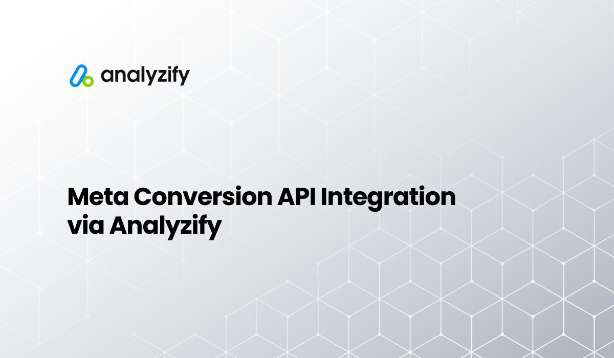 Meta Conversion API Integration via Analyzify