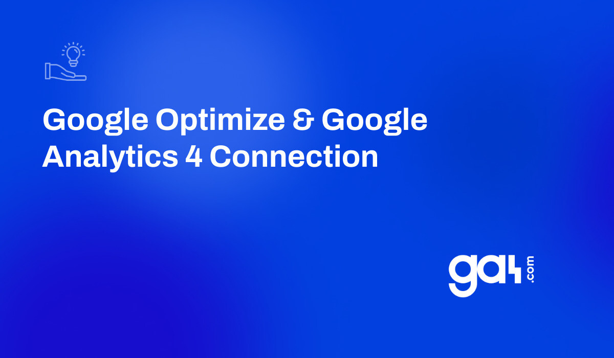 Google Optimize & Google Analytics 4 Integration