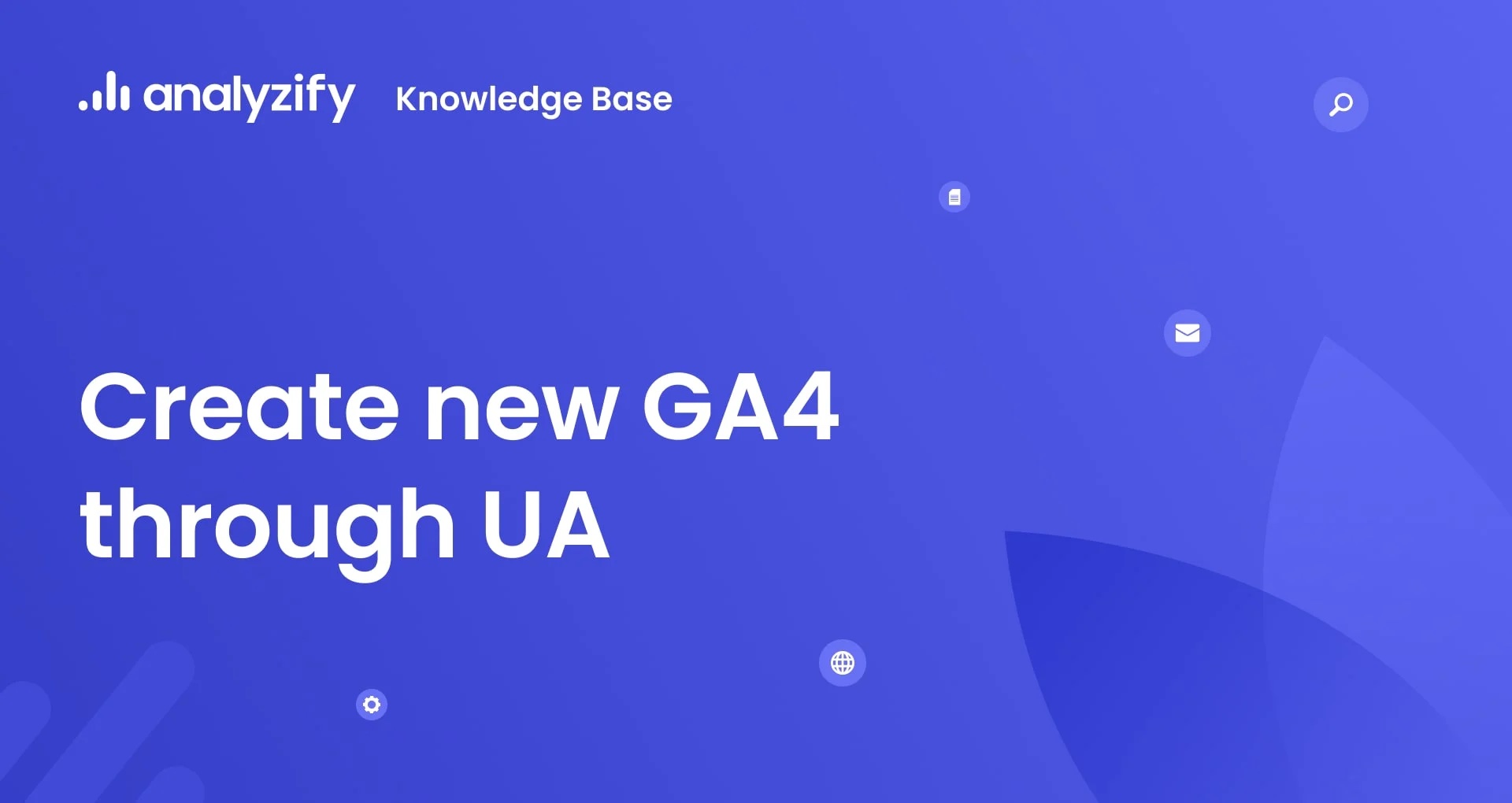 Create a New GA4 Account through UA | Analyzify Docs